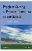 Problem Solving for Process Operators and Specialists: J.M. Bonem: 9780470627747: Amazon.com: Books