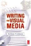 Writing for Visual Media: Friedmann, Anthony: 9780240807263: Amazon.com ...