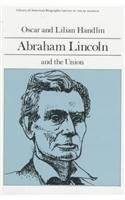 Abraham Lincoln and the Union (Library of American Biography Series ...