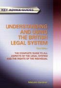 Understanding And Using The British Legal System: Key Advice Guide ...