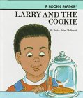 Rookie Reader: Larry and the Cookie: Level B: McDaniel, Becky Bring ...