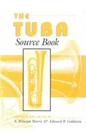 The Tuba Source Book: Morris, R Winston, Goldstein, Edward R ...
