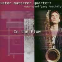 Peter Natterer Quartett, Wolfgang Puschnig, Peter Natterer Quartett - In The Flow - Amazon.com Music
