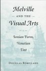 Amazon.com: Melville and the Visual Arts: Ionian Form, Venetian Tint ...