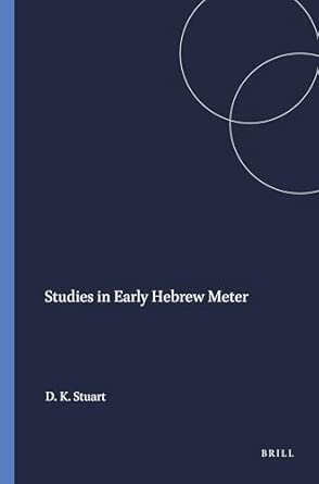 Studies in Early Hebrew Meter (Harvard Semitic Monographs, 13): Stuart ...