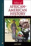 Atlas of African-American History (Facts on File Library of American ...