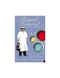 The Ragged Trousered Philanthropists: Amazon.co.uk: Tressell, Robert ...