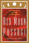 Red Moon Passage: The Power and Wisdom of Menopause: Horrigan, Bonnie ...