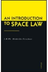 An Introduction to Space Law: I. H. Philepina Diederiks-Verschoor ...