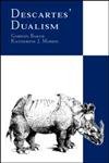 Descartes' Dualism: Baker, Gordon: 9780415301046: Amazon.com: Books