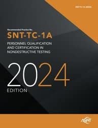 ASNT Recommended Practice No. SNT-TC-1A Personnel Qualification and ...