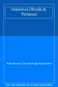 Ourselves (Words and Pictures (French Edition)): Thomson, Ruth ...