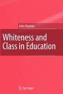 Whiteness and Class in Education : John Preston: Amazon.in: Books
