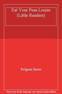 Amazon.com: Eat Your Peas Louise (Little Readers): 9780749600532: Snow ...