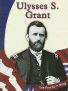 Ulysses S. Grant (Let Freedom Ring): Gregson, Susan R.: 9780736845267 ...