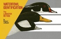 Waterfowl Identification: The LeMaster Method by Richard LeMaster (1986 ...