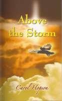 Above the Storm: Carol Hopson: 9781593521455: Amazon.com: Books