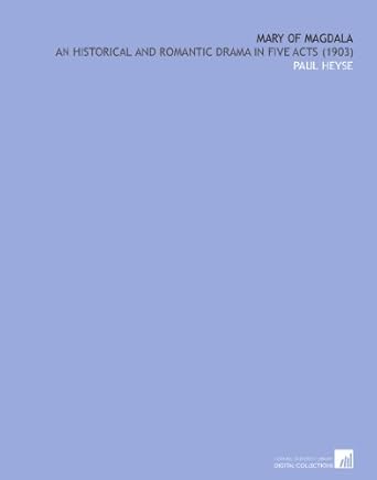 Amazon.com: Mary of Magdala: An Historical and Romantic Drama in Five ...