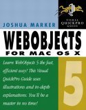 Webobjects 5 for Mac OS X (Visual Quickpro Guide): Marker, Joshua ...