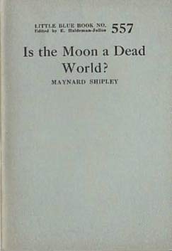 Is the moon a dead world? (Little blue book): Shipley, Maynard: Amazon ...