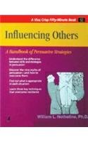 Influencing Others (A Handbook Of Persuasive Strategies): Amazon.co.uk ...
