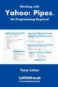 Working with Yahoo! Pipes, No Programming Required: Buy Online at Best Price in Egypt - Souq is ...