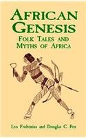 African Genesis: Folk Tales and Myths of Africa: Frobenius, Leo;Fox ...