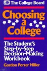 Choosing a College: The Student's Step-By-Step Decision-Making Workbook ...