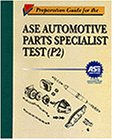 Preparation Guide for the ASE Parts Specialist Test P-2: Thomson Delmar ...