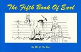 Fifth Book of Earl: Badgett, Wally, Badgett, Wally: 9781892661043 ...