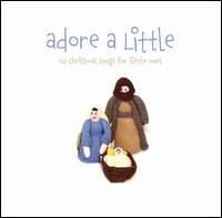 Adore a Little: Ten Christmas Songs for Little Ones - Amazon.com Music