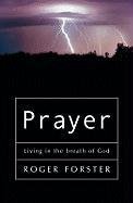 Prayer: Living in the Breath of God: Forster, Roger: 9781850784692 ...
