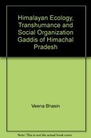 Himalayan Ecology, Transhumance and Social Organization ; Gaddis of ...