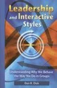 Buy Leadership And Interactive Styles: Understanding Why We Behave the ...
