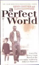 A Perfect World: Tie In Edition: Gram, Dewey, Hancock, John Lee ...