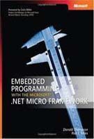 Embedded Programming with the Microsoft® .NET Micro Framework : Amazon ...