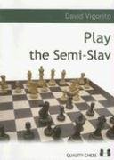 Play the Semi-Slav: Vigorito, David: 9789185779017: Amazon.com: Books