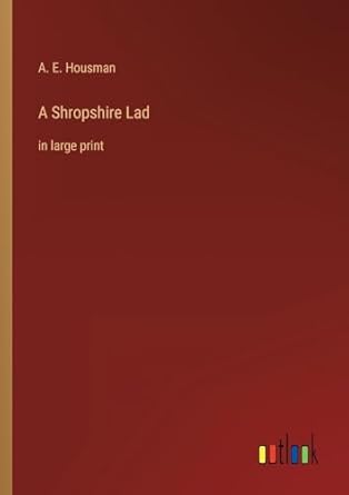 A Shropshire Lad: in large print: Housman, A E: 9783368344962: Amazon ...