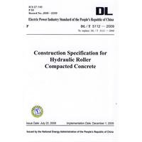 Construction Specification for Hydraulic Roller Compacted Concrete : DL/T 5112-2009 to replace ...