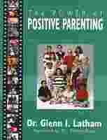 The Power of Positive Parenting: Latham, Glenn I.: 9781569011416 ...