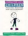 Encounters With Children: Pediatric Behavior and Development 2nd ...