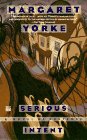 Serious Intent: Yorke, Margaret: 9780446405140: Amazon.com: Books