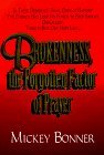 Brokenness, the Forgotten Factor of Prayer (Brokenness Ser) by Mickey ...