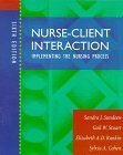 Nurse-Client Interaction: Implementing the Nursing Process ...