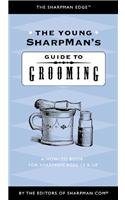 The Young Sharpman's Guide to Grooming: A How-To Book for Sharpmen Ages ...