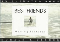 Best Friends: Moving Pictures: No. 1 - Verger, Donald B ...