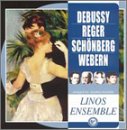Debussy, Claude, Webern, Anton, Reger, Max, Schoenberg, Arnold, Linos ...