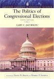 Politics of Congressional Elections (Longman Classics Series), The (6th ...