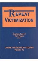 Repeat Victimization (Crime Prevention Studies): Amazon.co.uk: Farrell ...
