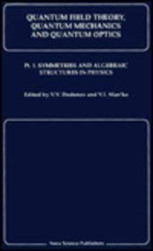 Quantum Field Theory, Quantum Mechanics and Quantum Optics: Pt. 1 ...